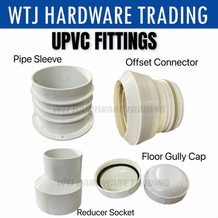 UPVC Fittings 4" Pipe Sleeve | Offset Connector | Floor Gully Cap ...