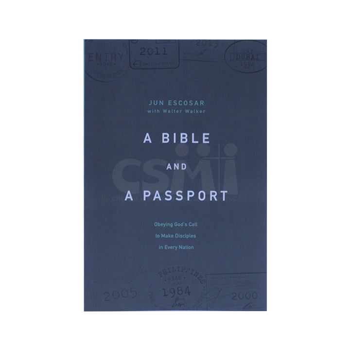 A Bible and a Passport: Obeying God's Call to Make Disciples in Every ...