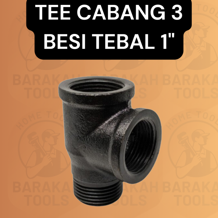 TEE WAY T JET PUMP 3 CABANG TWAY 1" BESI AWET & TEBAL TEH JETPUMP ...
