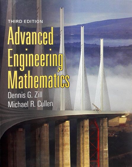 Advanced Engineering Mathematics Author: Dennis G. Zill Ed/Year: 3/2006 ...