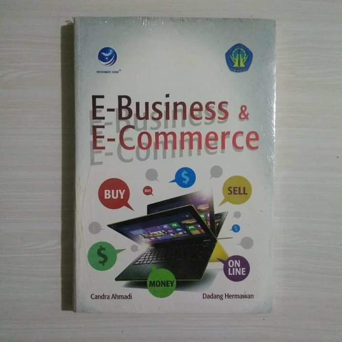 E BUSINESS DAN E COMMERCE CANDRA AHMADI DADANG HERMAWAN ORIGINAL BUKU | Lazada Indonesia