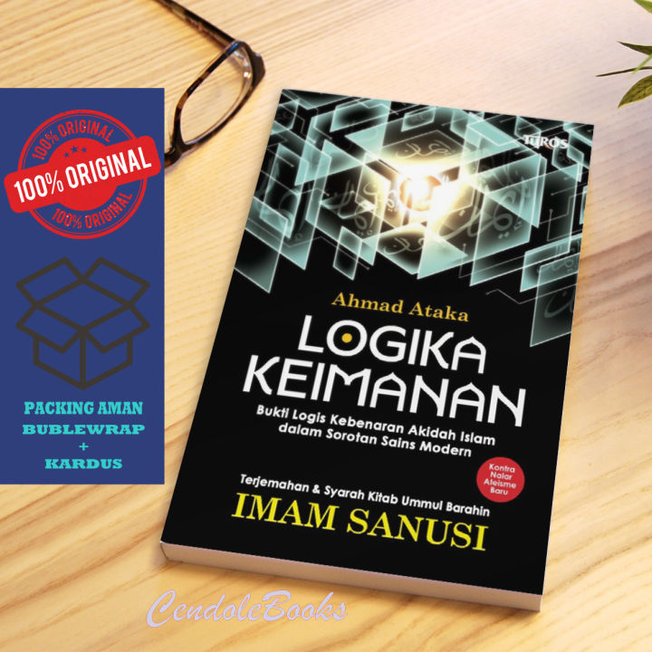 Buku Logika Keimanan : Bukti Logis Kebenaran Akidah Islam dalam Sorotan ...