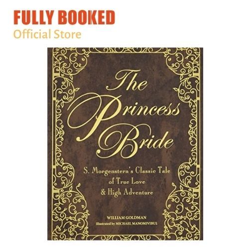The Princess Bride: S. Morgenstern's Classic Tale of True Love & High ...