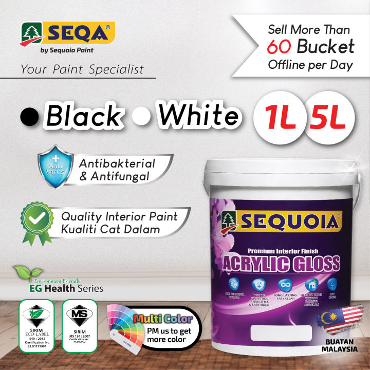 (WHITE & BLACK) Sequoia Paint High Sheen Interior 1L / 5L Cat Kilat ...