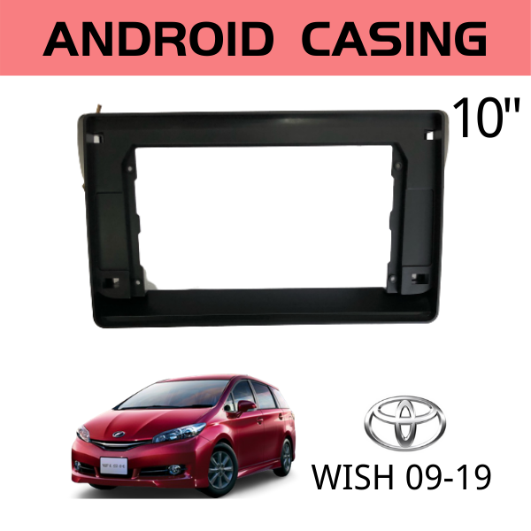 Android Player Casing 10" Toyota Wish 2009-2019 ( with FULL Socket ...