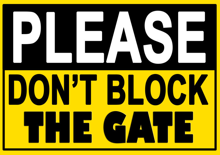 MPJ MERCH PLEASE DON'T BLOCK THE DRIVEWAY, DON'T BLOCK THE GATE SIGNAGE ...