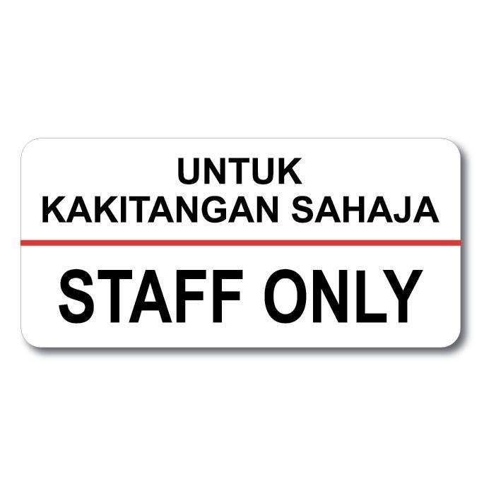 UNTUK KAKITANGAN SAHAJA / STAFF ONLY ACRYLIC DOOR SIGN BOARD ...