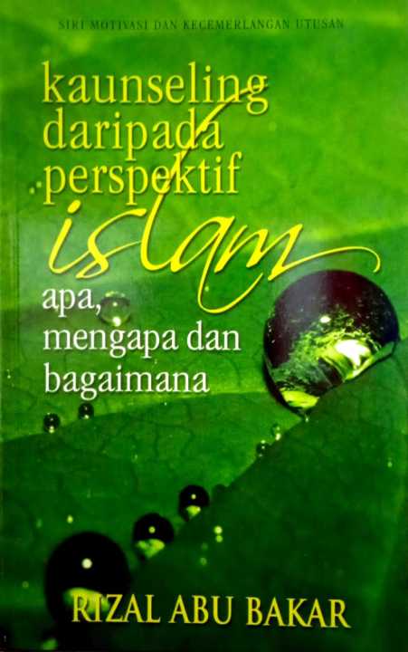 KAUNSELING DARIPADA PERSPEKTIF ISLAM, Apa Mengapa Dan Bagaimana, Rizal Abu Bakar | Lazada