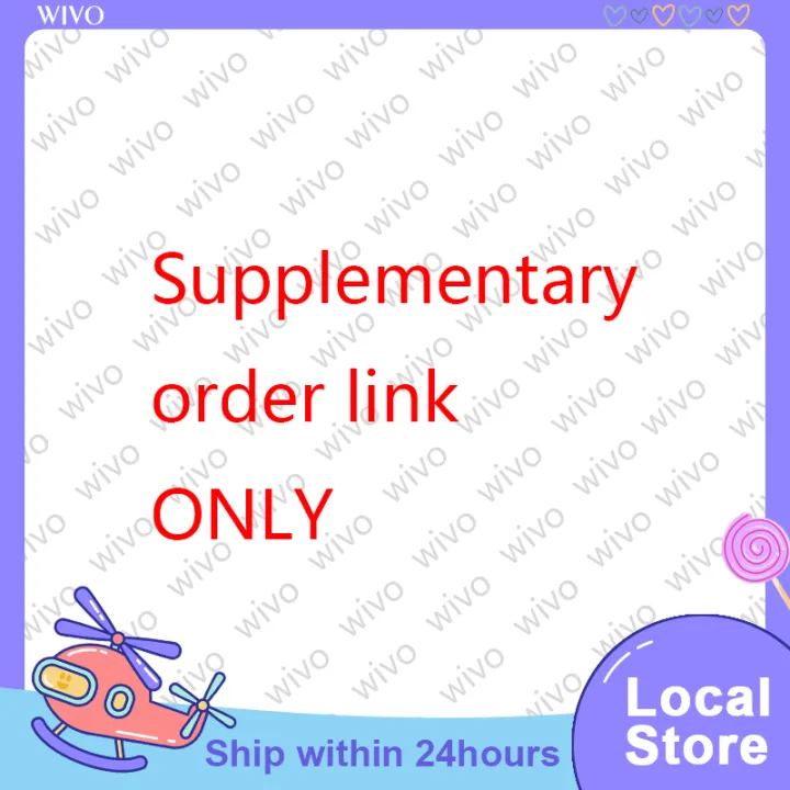 Wivo Supplementary order（the exact goods ,chat at chatting） | Lazada PH