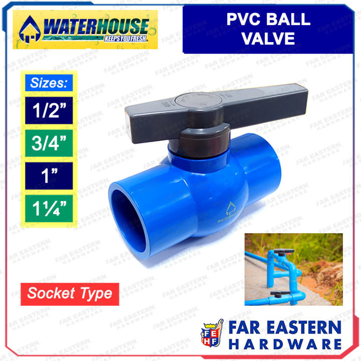 WATERHOUSE PVC Ball Valve 1/2" | 3/4" | 1" 1-1/4" Socket Type | Lazada PH