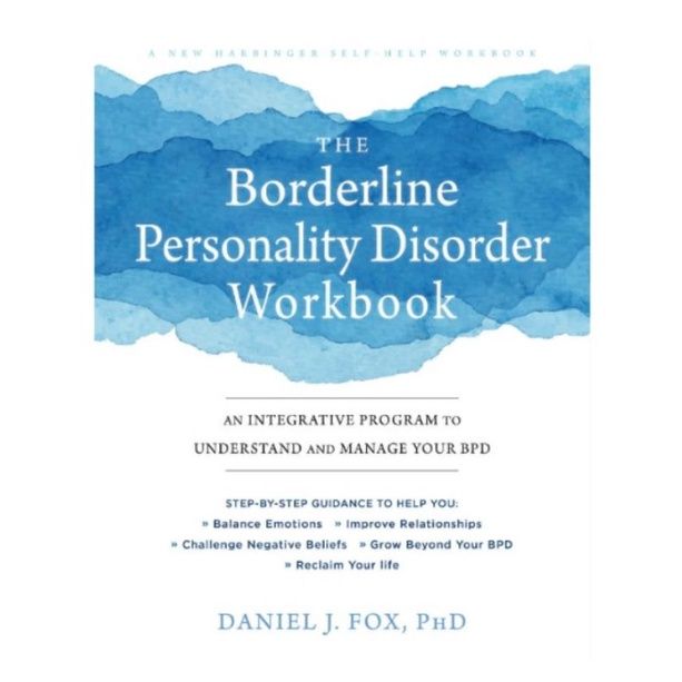 Update THE BORDERLINE PERSONALITY DISORDER WORKBOOK DANIEL J FOX ...