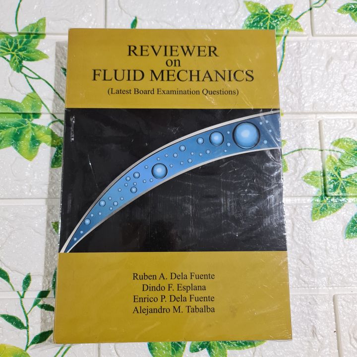Reviewer on Fluid Mechanics (Latest Board Examination Questions) By ...