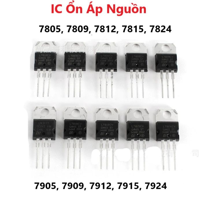 Tổng Hợp Các Loại IC Ổn Áp Nguồn 7805, 7809, 7812 7815 7824 7905 7909 ...
