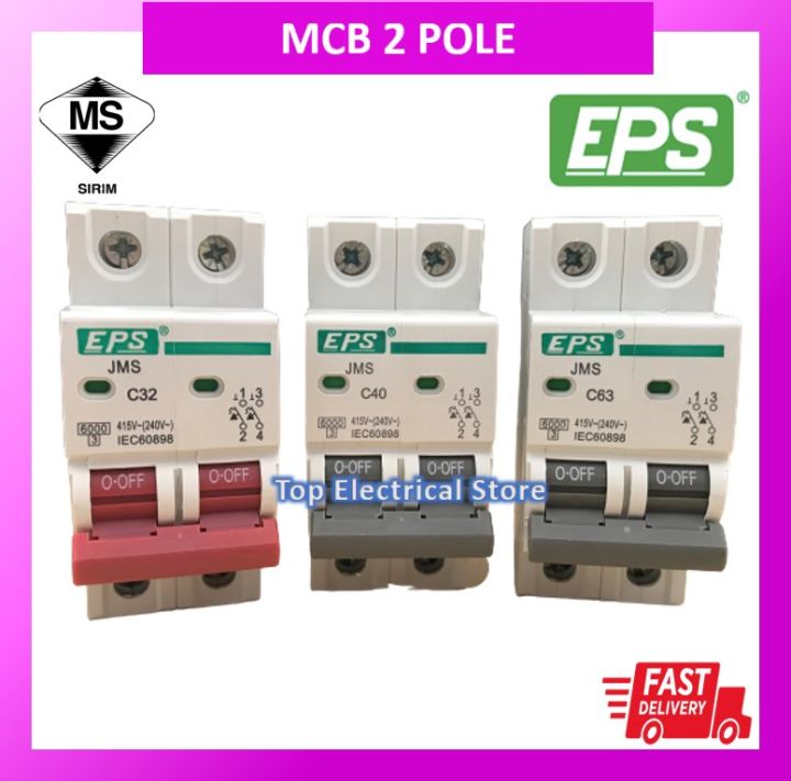 EPS MCB 2 POLE 32A/40A/63A (6KA) MINIATURE CIRCUIT BREAKER SIRIM TYPE C ...