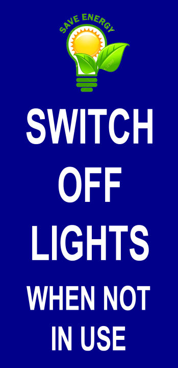 SIGNAGE SAVE ENERGY SWITCH OFF LIGHTS WHEN NOT IN USE PVC TYPE ...