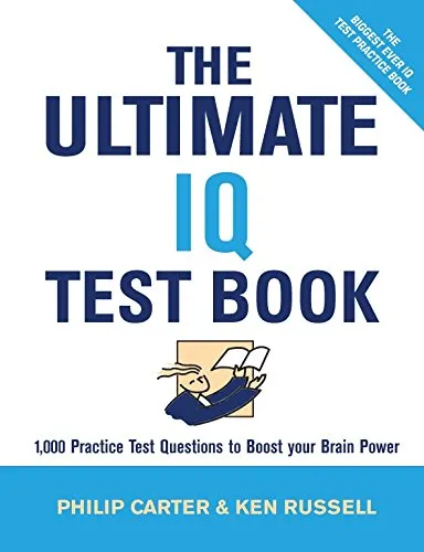 The Ultimate IQ Test Book: 1,000 Practice Test Questions to Boost Your ...