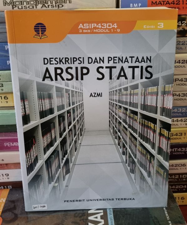 DESKRIPSI DAN PENATAAN ARSIP STATIS EDISI 3 AZMI UNIVERSITAS TERBUKA ...