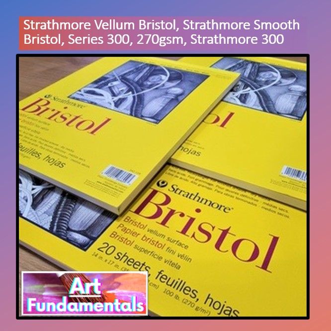 Strathmore Vellum Bristol, Strathmore Smooth Bristol, Series 300 ...