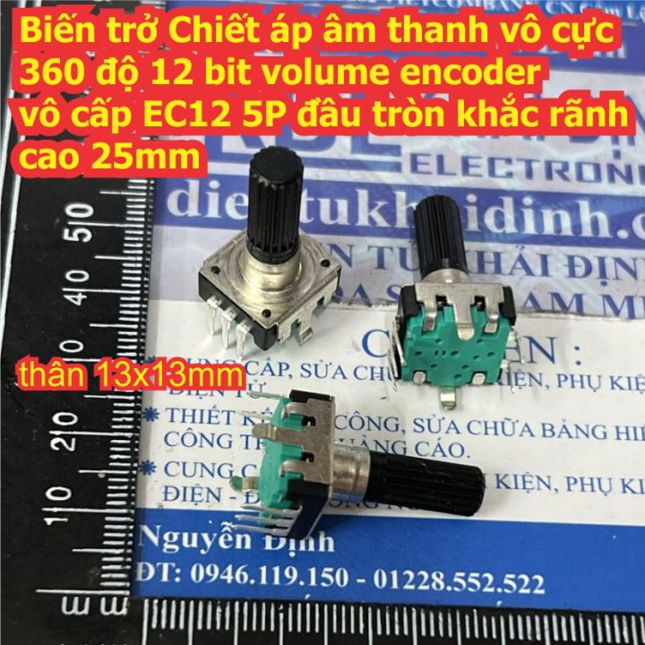Biến trở Chiết áp âm thanh vô cực 360 độ 12 bit volume encoder vô cấp EC12 5P đầu tròn khắc rãnh ...