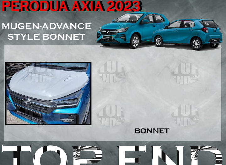 PERODUA AXIA 2023 MUGEN ADVANCE STYLE FRONT BONNET MATERIAL FIBER | Lazada