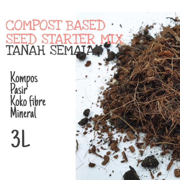 Tanah SEMAIAN ¦ Compost Based SEED Starter Mix 3L | Lazada