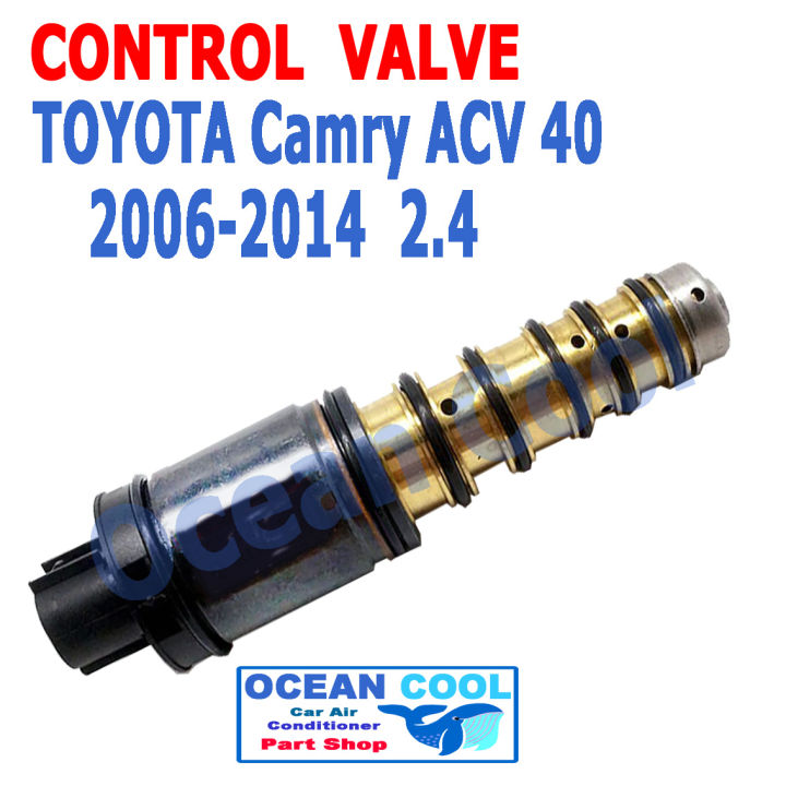 วาล์วคอนโทรล โตโยต้า แคมรี่ ACV 40 เครื่อง 2.4 ปี 2006 - 2014 EV0019 Compressor Control Valve ...