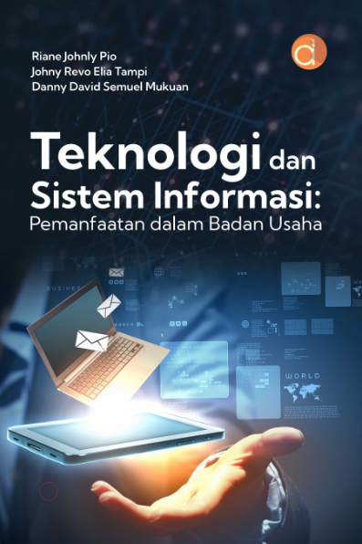 Buku Teknologi dan Sistem Informasi: Pemanfaatan dalam Badan Usaha ...