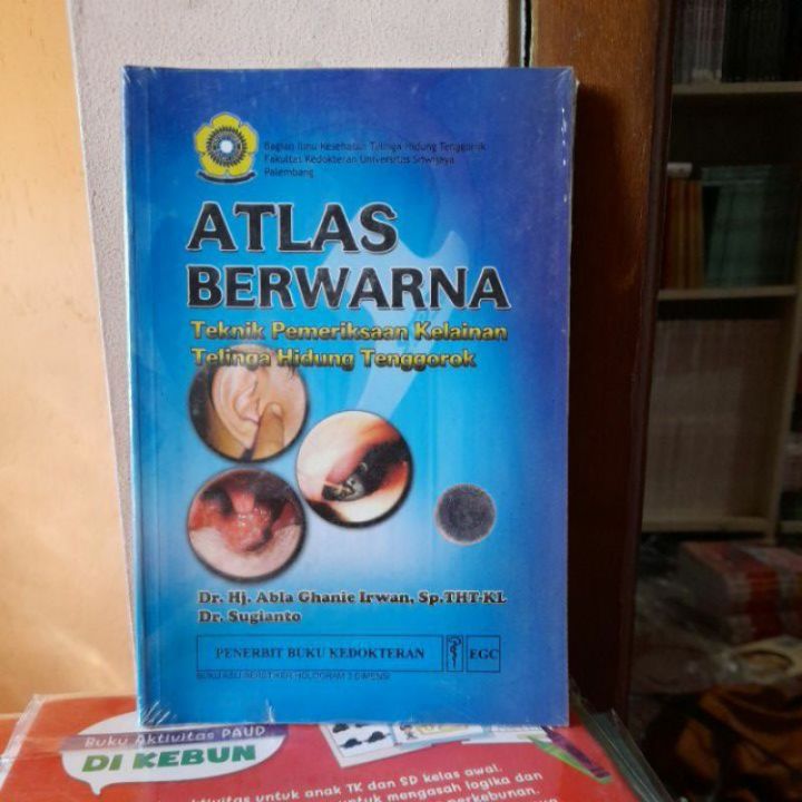 ATLAS BERWARNA TEKNIK PEMERIKSAAN KELAINAN TELINGA HIDUNG TENGGOROKAN BUKU ORIGINAL | Lazada ...