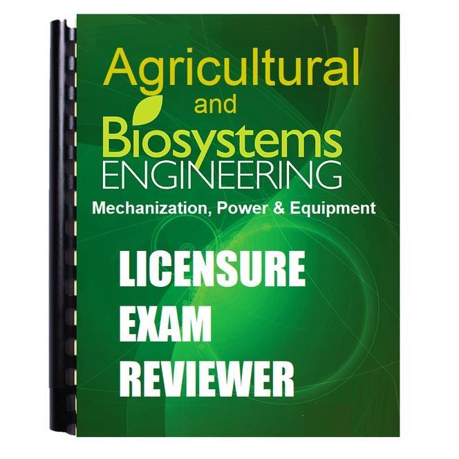 AGRICULTURAL BIOSYSTEMS ENGINEERING BOARD EXAM REVIEWER for MECHANIZATION POWER EQUIPMENT ...