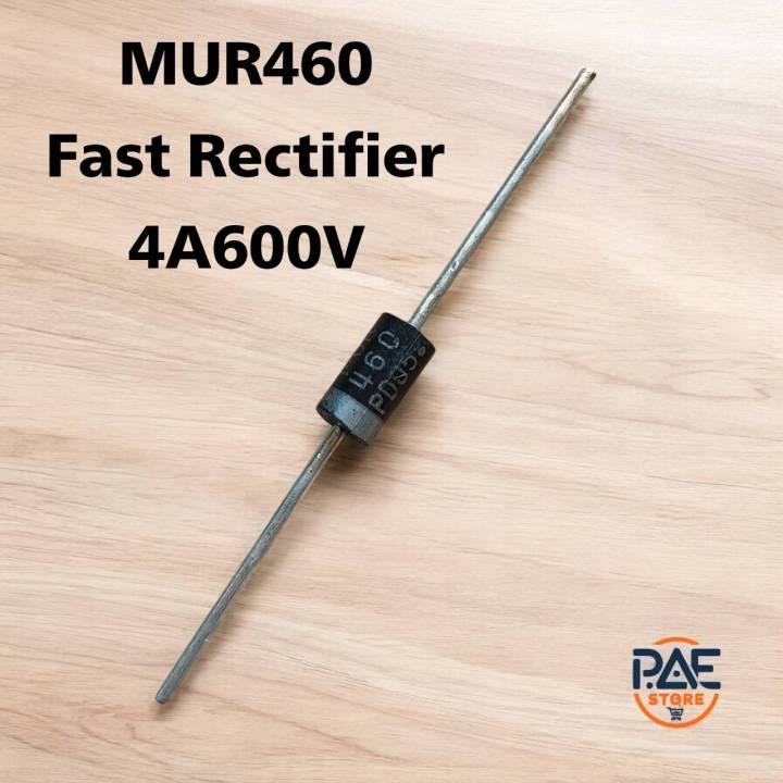 #MUR460 UltraFast Rectifier Diode ไดโอด FAST RECTIFIER 600V 4A ราคาขาย 5 ชิ้น | Lazada.co.th
