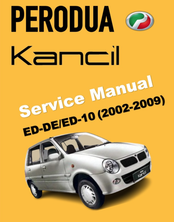 PERODUA KANCIL MK2 (2002-2009) SERVICE WORKSHOP MANUAL | Lazada