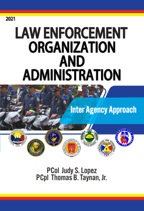 LAW ENFORCEMENT ORGANIZATION AND ADMINISTRATION Inter Agency Approach ...