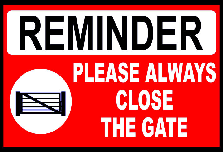 BIG SIZE REMINDER ALWAYS KEEP THE GATE CLOSE SIGNAGE PVC TYPE ...