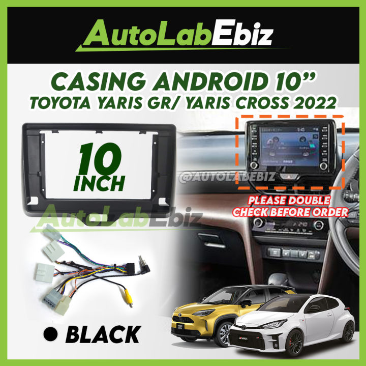 Toyota Yaris GR / Yaris Cross 2022 Android Player Casing 10" inch (with ...