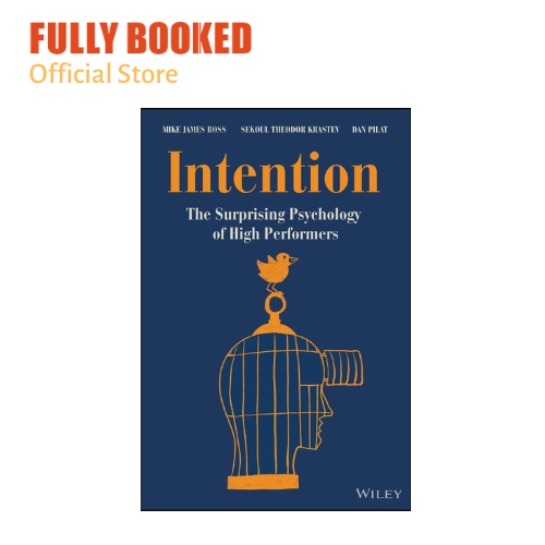 Intention: The Surprising Psychology of High Performers (Hardcover ...
