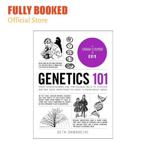 Genetics 101: From Chromosomes and the Double Helix to Cloning and DNA ...