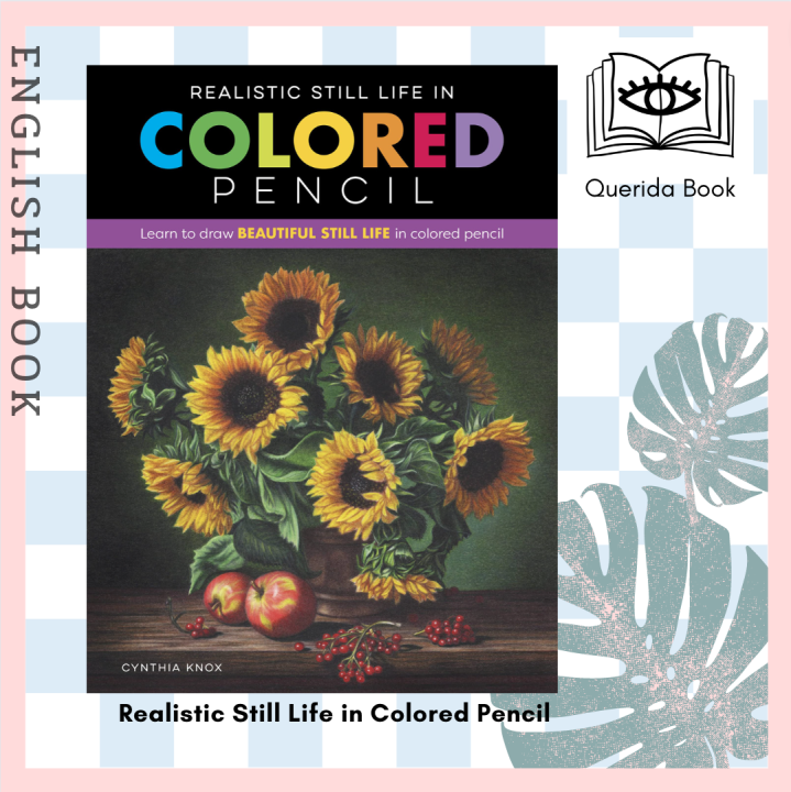 [Querida] Realistic Still Life in Colored Pencil : Learn to draw ...