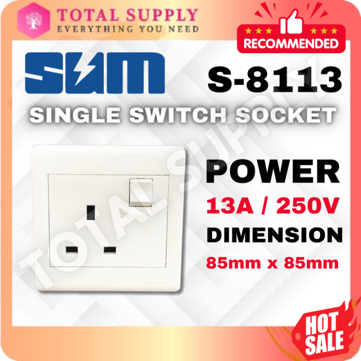 SUM S-8113 13AMP / 250V SINGLE SWITCH SOCKET WITH SIRIM | Lazada