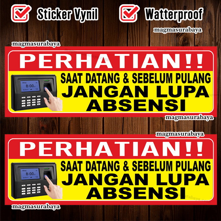 Stiker Perhatian saat datang dan sebelum pulang Jangan lupa Absensi ...