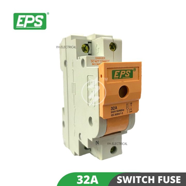 EPS MAIN SWITCH 32A 1P+N / 63A 1P (SWITCH FUSE) (SIRIM APPROVED) | Lazada