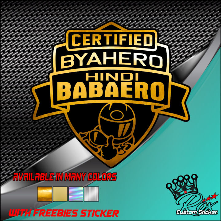 byahero hindi babaero sticker logo machine cut waterproof | Lazada PH