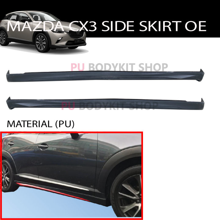 PU2657-MAZDA CX3 SIDE SKIRT OE (PU) | Lazada