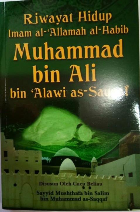 Riwayat Hidup Imam Al-'Allamah Al-Habib Muhammad Bin Ali Bin 'Alawi ...