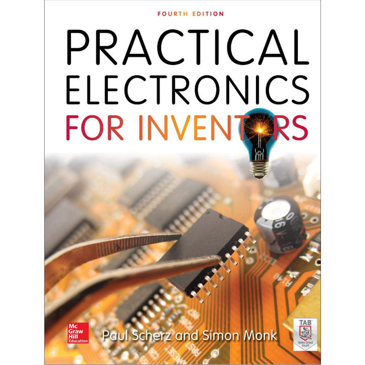 Practical Electronics for Inventors, 4th Edition by Paul Scherz & Simon ...