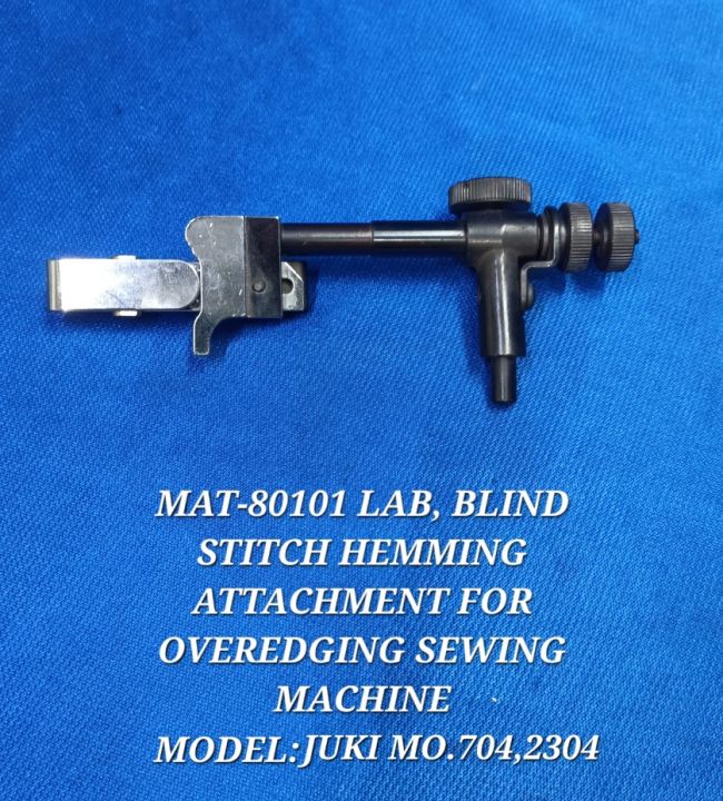 MAT-80101 LAB BLIND STITCH HEMMING ATTACHMENT FOR OVEREDGING SEWING MACHINE JUKI: MO.704, 2304 ...