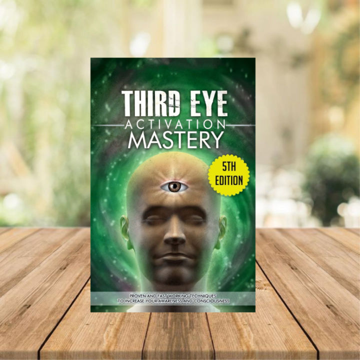 Third Eye Activation Mastery: Proven And Fast Working Techniques To ...