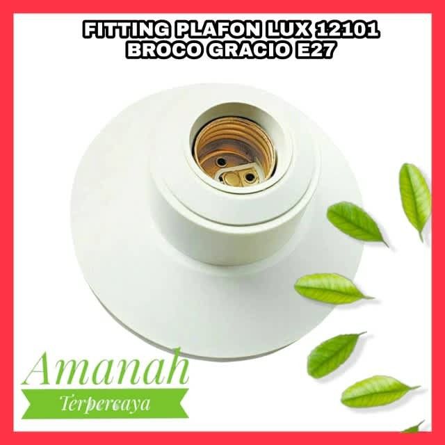 BROCO FITTING PLAFON BESAR LUX PUTIH 12101 GRACIO E27 - 12101 | Lazada ...