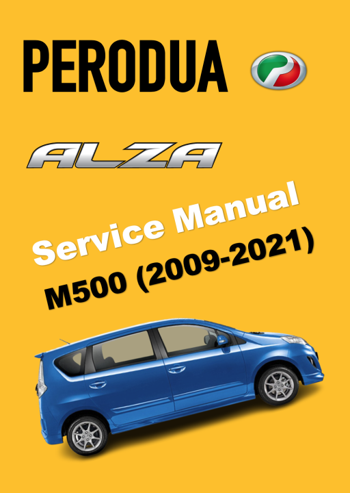 PERODUA ALZA M500 (2009-2021) SERVICE WORKSHOP MANUAL | Lazada