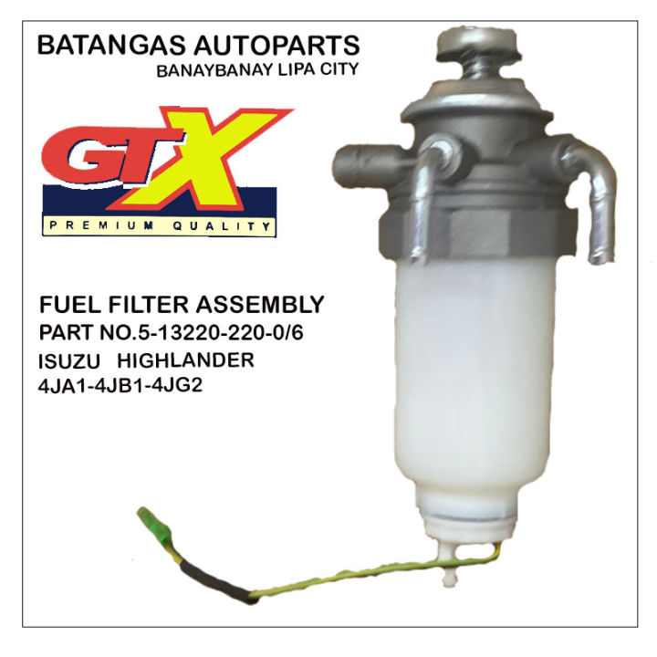 GTX FUEL FILTER ASSEMBLY ISUZU HILANDER 4JA1/4JB1 5-13220-220-0 | Lazada PH