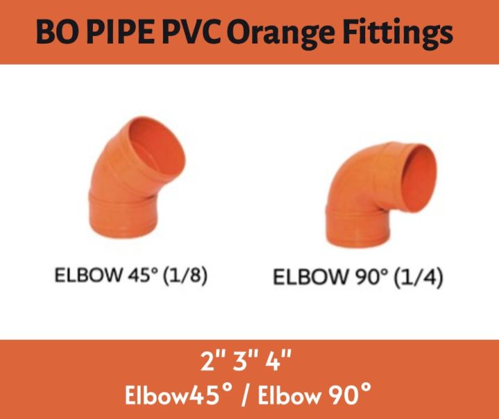 ELBOW BO PIPE PVC Orange Fittings 2" 3" 4" Elbow 45° / Elbow 90 ...